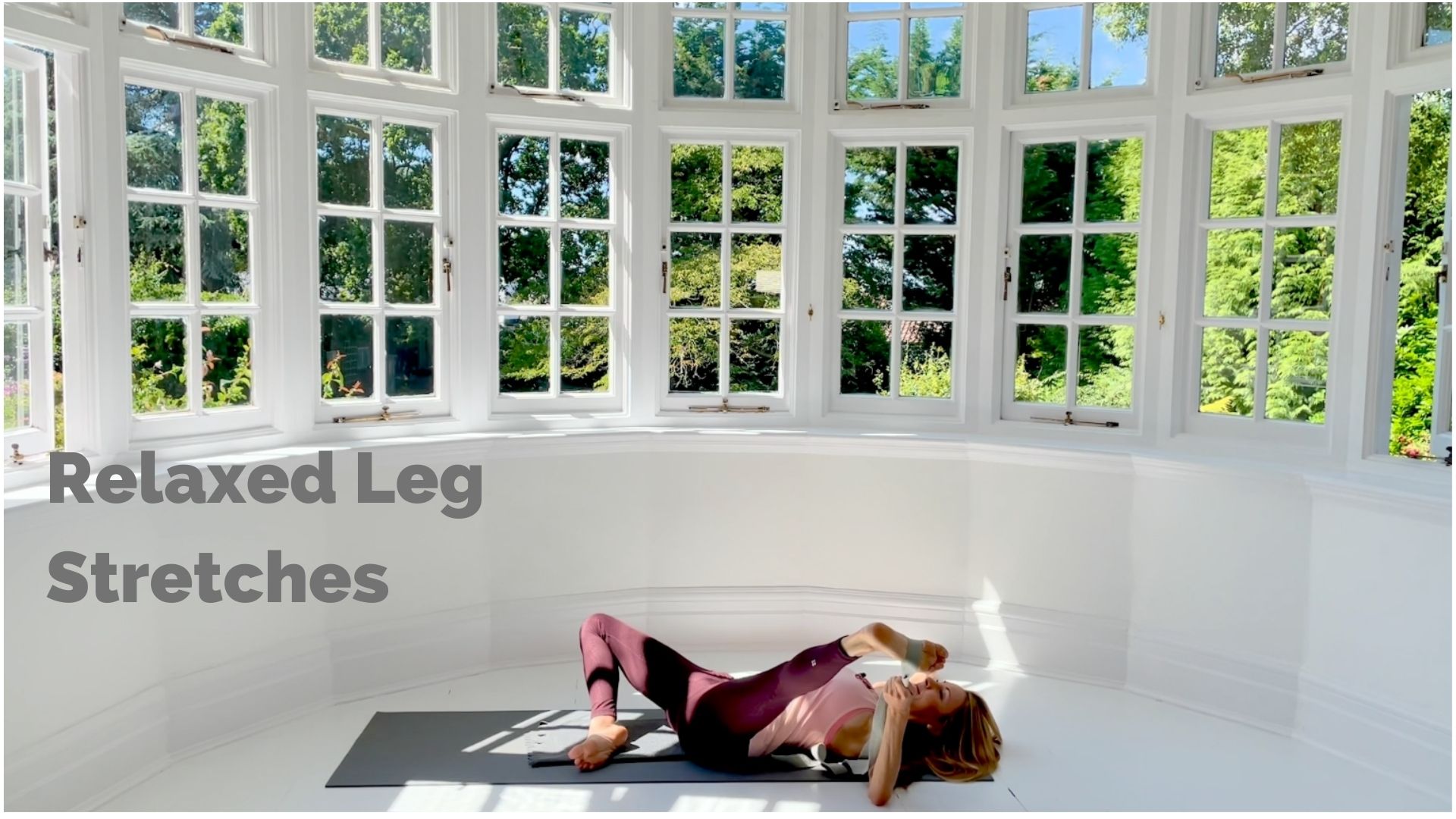 Relaxed Leg Stretches - Elizabeth Nadine | Yoga, Pilates, Wellbeing